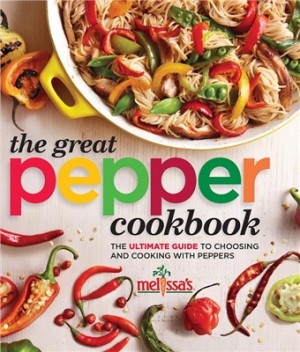 The Great Pepper Cookbook: The Ultimate Guide to Choosing and Cooking ...